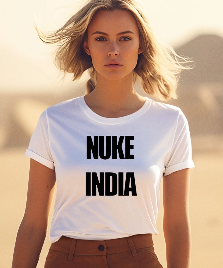 Nuke India Shirt - Newest Fashion Trends