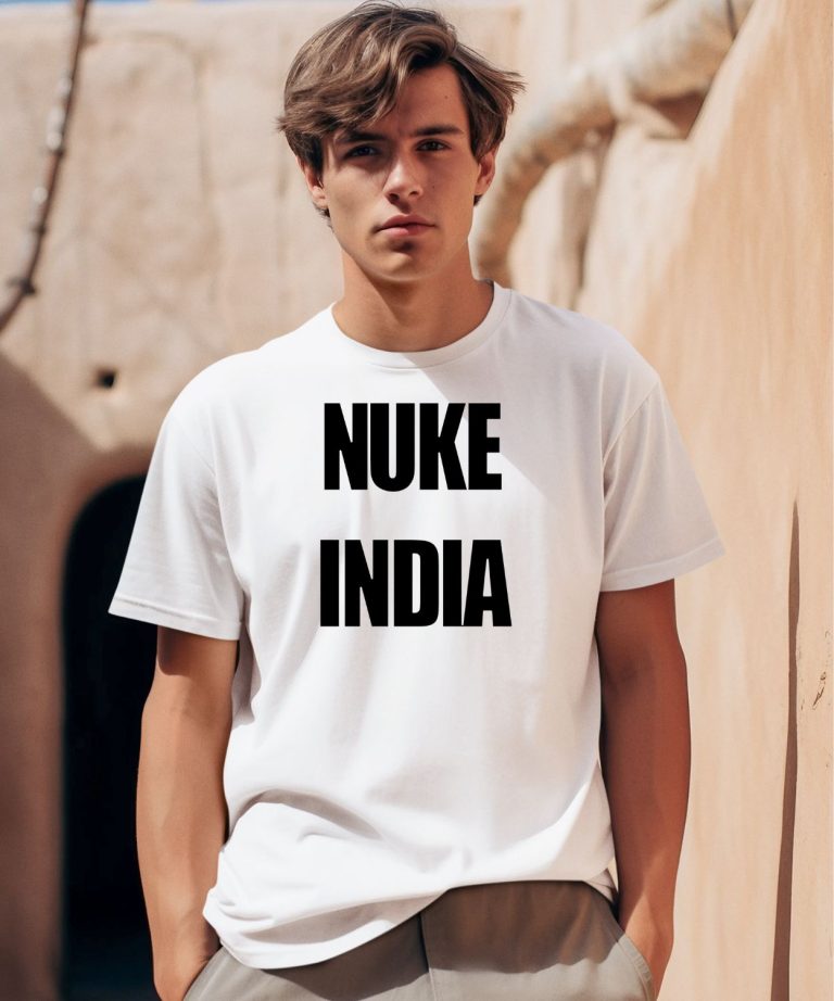 Nuke India Shirt - Newest Fashion Trends