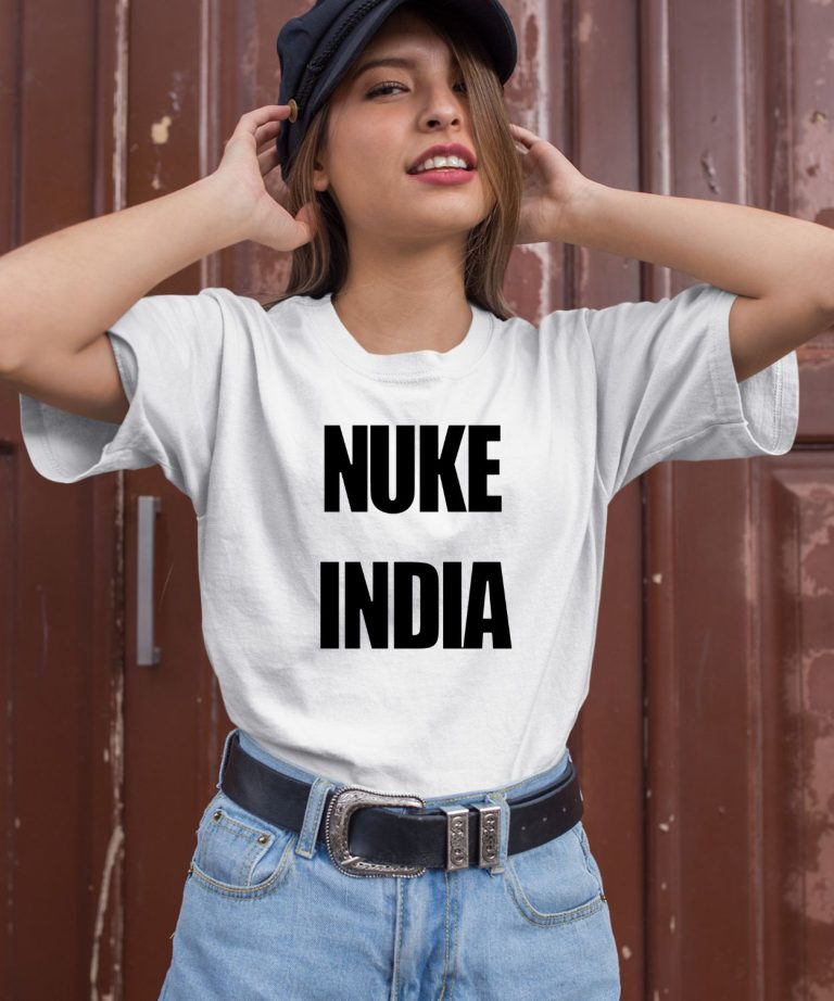 Nuke India Shirt - Newest Fashion Trends