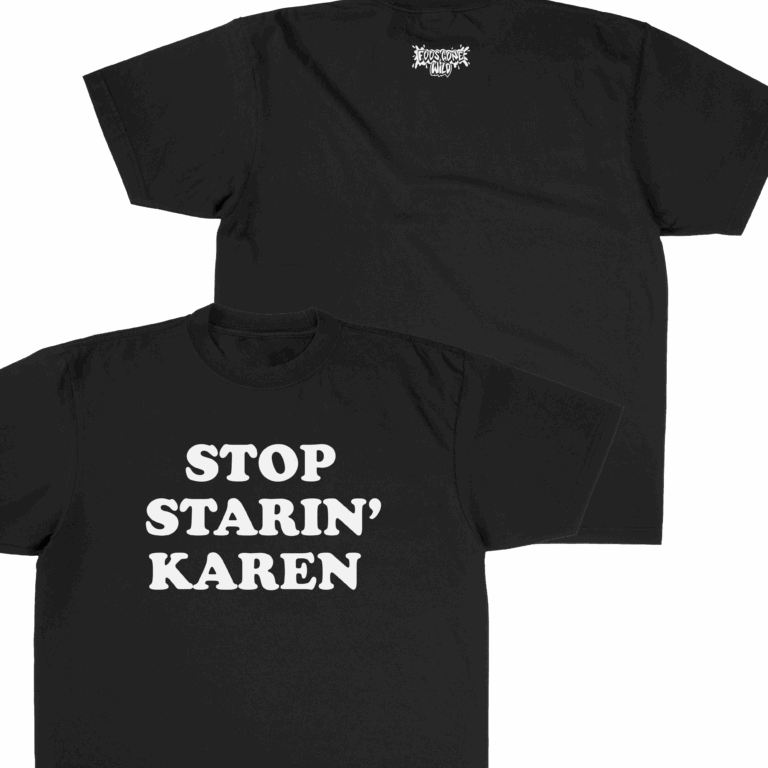 Foos Gone Wild Store Merch Stop Staring' Karen T-Shirt - Newest Fashion ...