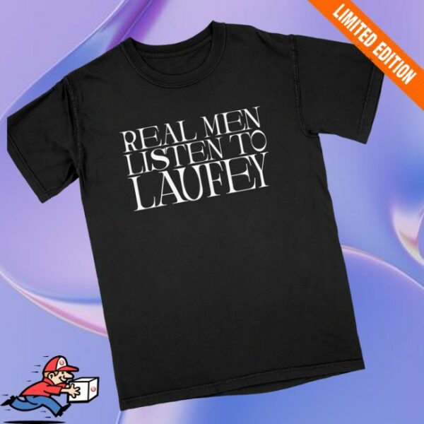 Laufey Merch Store Real Men Listen To Laufey Black Tee - Newest Fashion ...