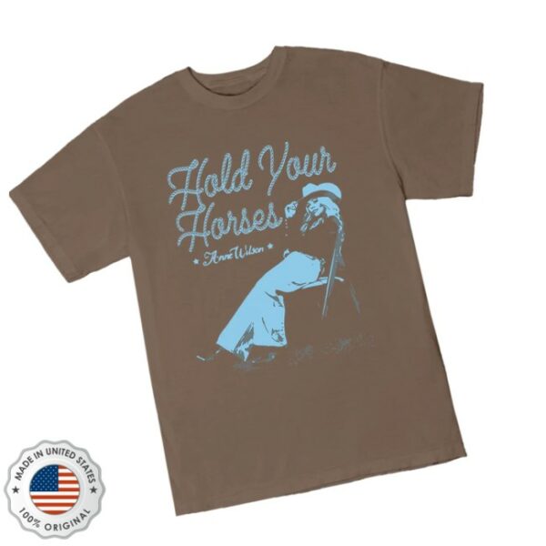 Anne Wilson Official Store Merch Hold Your Horses T-Shirt - Newest ...
