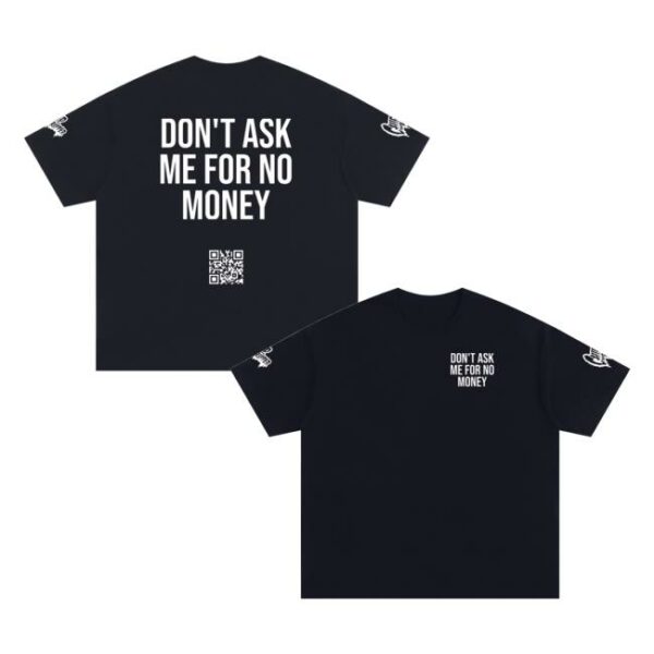 Kingchip Merch Store Don't Ask Me For No Money Unisex Oversized Cotton ...