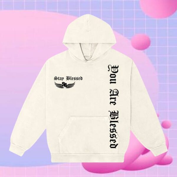 Stay Blessed Clothing Merch Store Stay Blessed You Are Blessed Hoodie ...