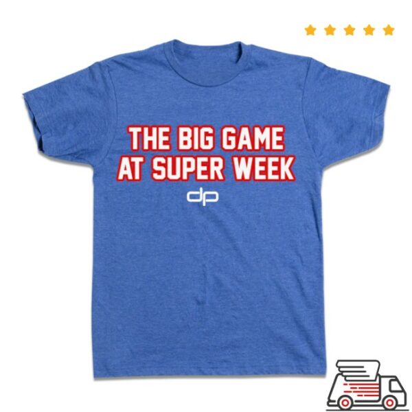 Dan Patrick Store Merch The Big Game At Super Week - Newest Fashion Trends